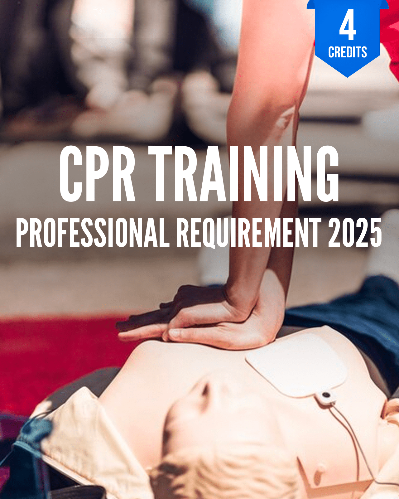 Approved CPR Course for 2025, CPR Requirement, 4 Credits – ACEU Masters
